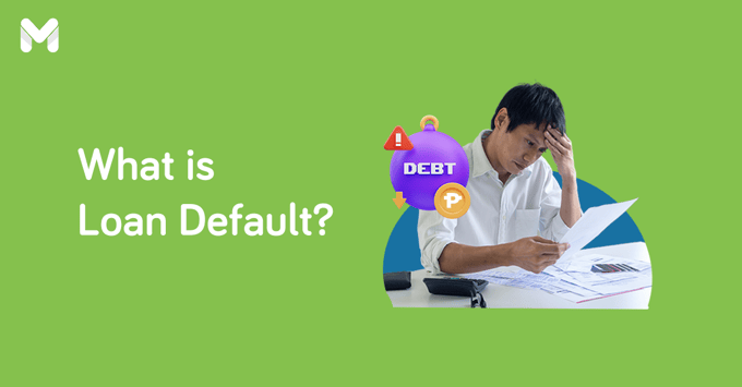 Loan Default Meaning and Consequences Borrowers Must Know Loan Default Meaning and Consequences Borrowers Must Know